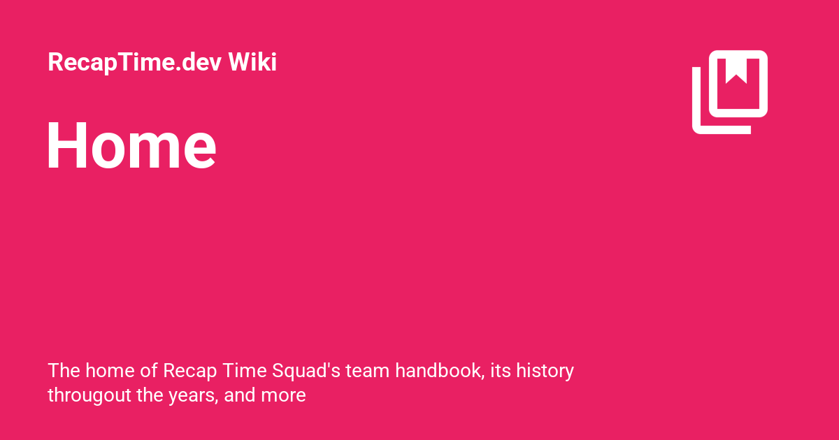 Home - RecapTime.dev Wiki
